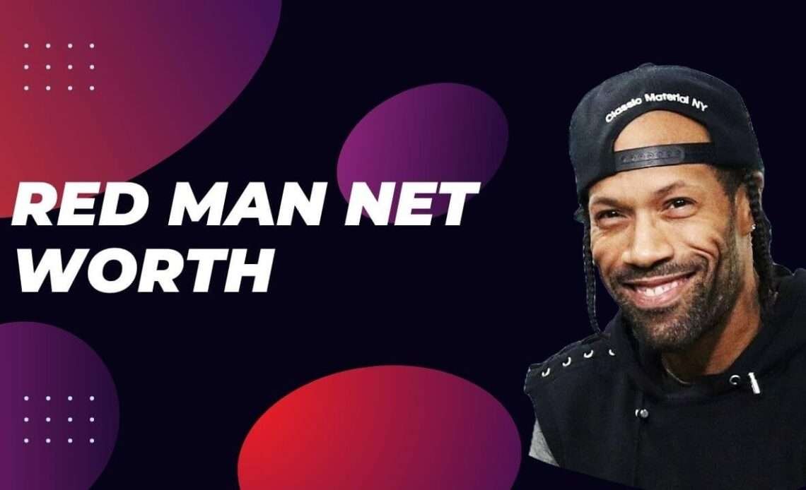 Red Man Net Worth Revealed: Hip-Hop's Financial Giant